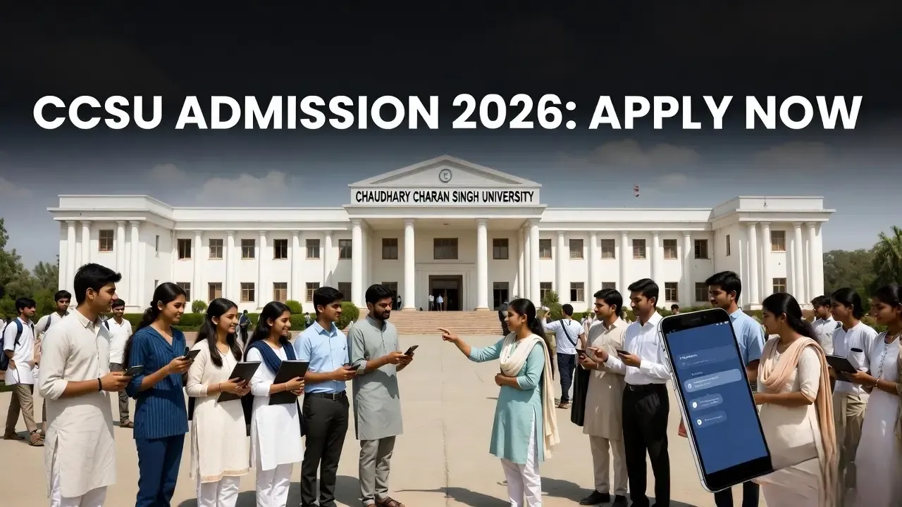CCSU Admission 2026: Application Dates, Eligibility and Details