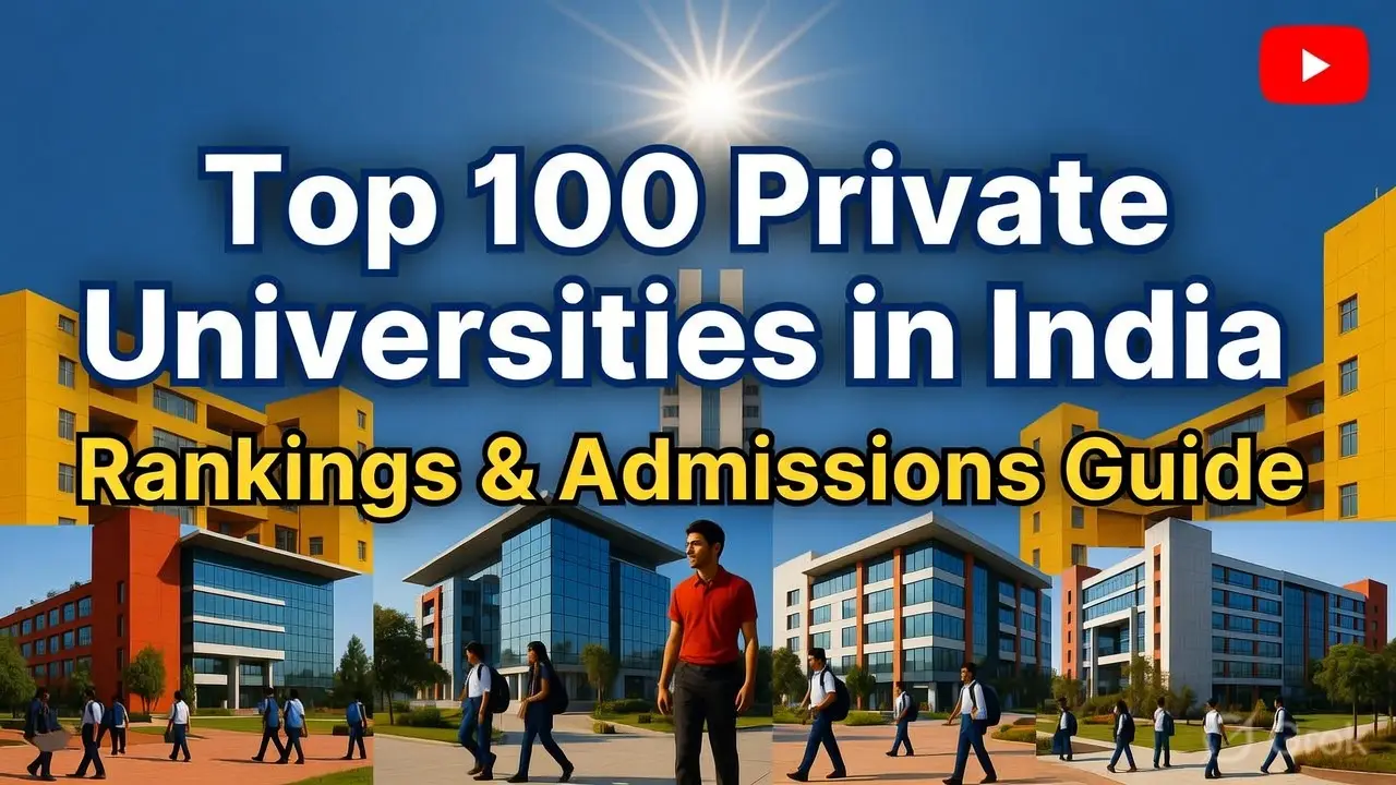 Top 100 Private Universities in India Rankings Guide